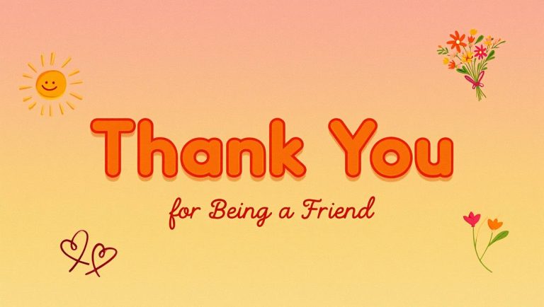 155+ Heartwarming Thank You For Being A Friend Messages