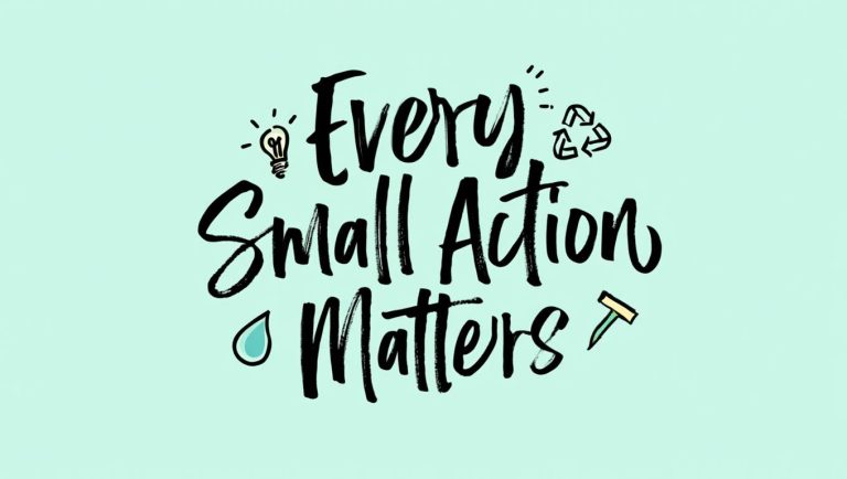 150 Every Small Action Matters Quotes: How Tiny Steps Create Massive ...