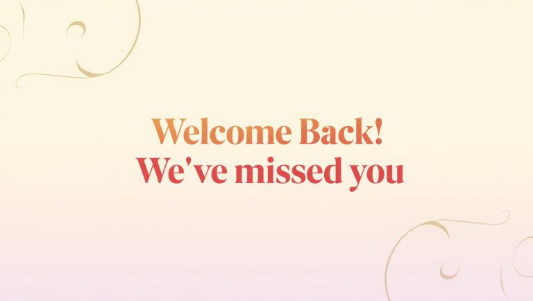 200+ Welcome Back Messages For Customers: Reconnect And Re-engage Your ...